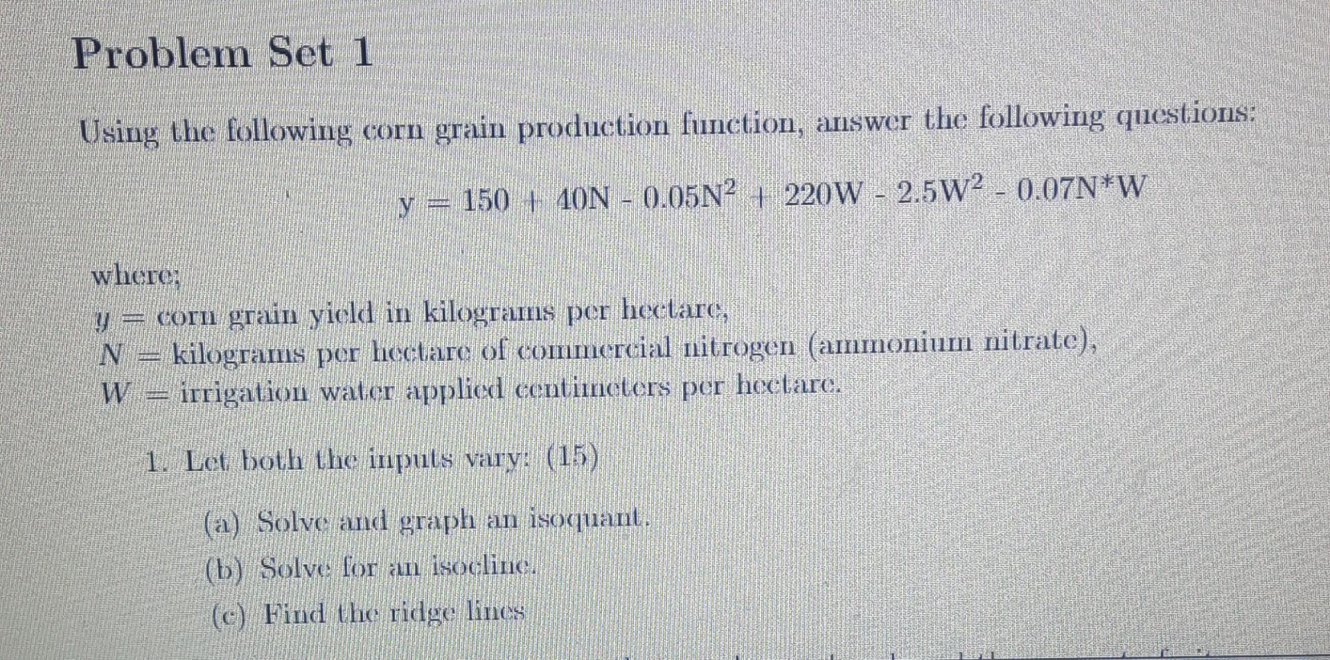 Solved Using the following corn grain production function, | Chegg.com