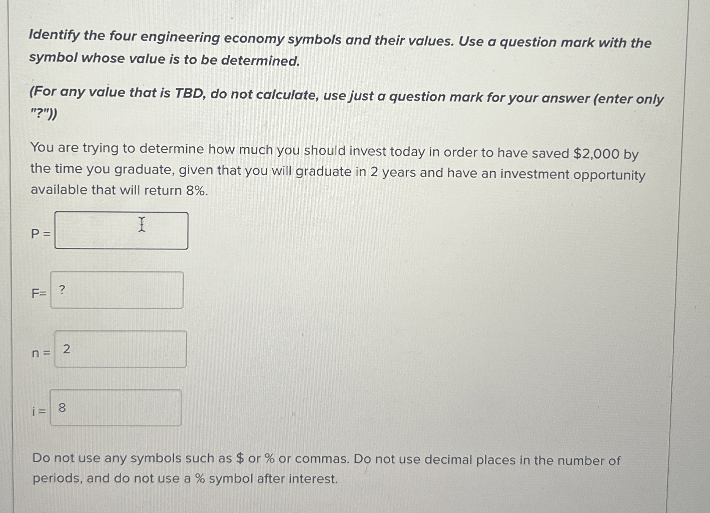 Identify the four engineering economy symbols and | Chegg.com