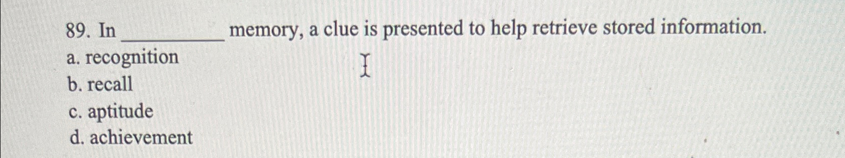 Solved In memory, a clue is presented to help retrieve | Chegg.com
