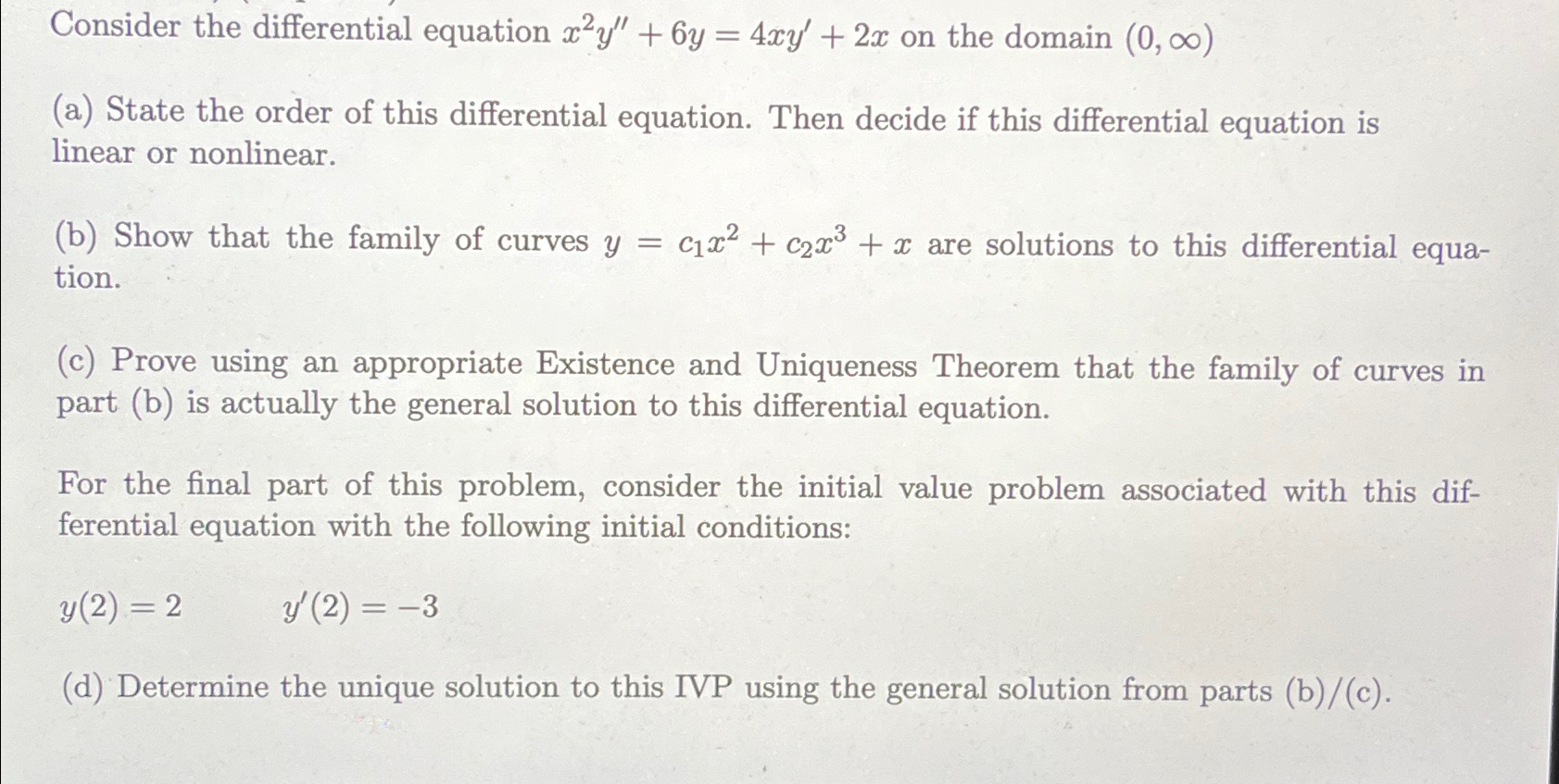 Solved Consider the differential equation x2y''+6y=4xy'+2x | Chegg.com