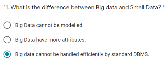 Solved 11. What is the difference between Big data and Small | Chegg.com