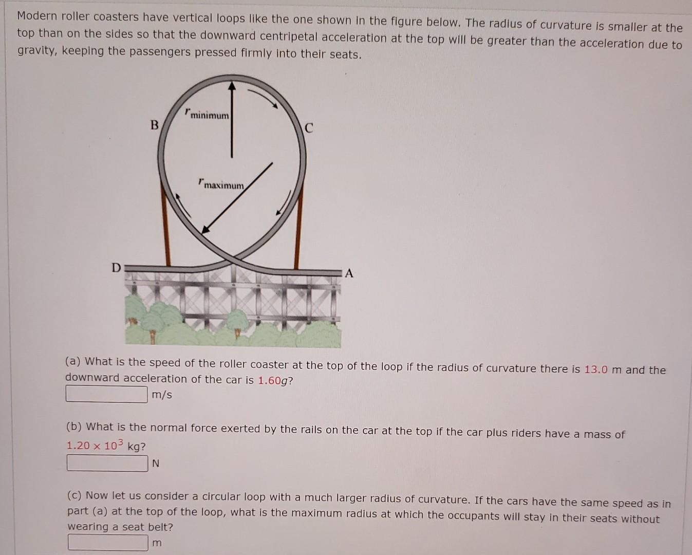 Solved Modern roller coasters have vertical loops like the | Chegg.com