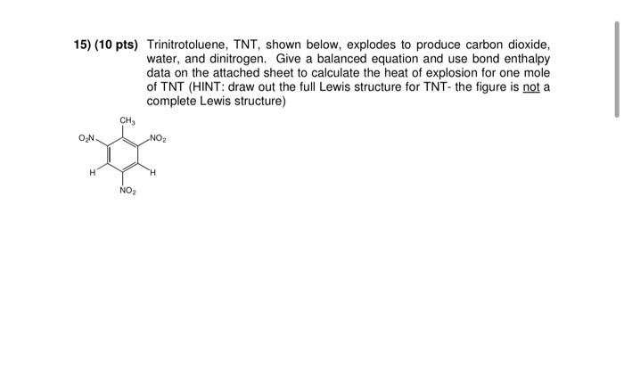 15) (10 pts) Trinitrotoluene, TNT, shown below, | Chegg.com
