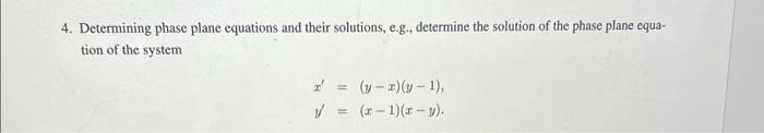 Solved 4. Determining phase plane equations and their | Chegg.com