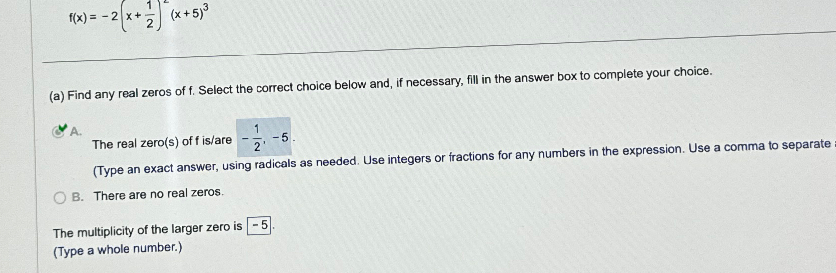 Solved f(x)=-2(x+12)2(x+5)3(a) ﻿Find any real zeros of f. | Chegg.com