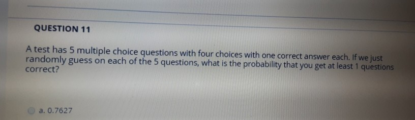 Solved QUESTION 11 A test has 5 multiple choice questions | Chegg.com