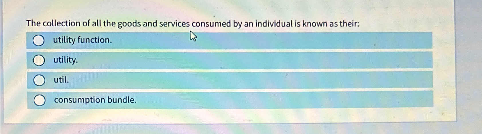 Solved The collection of all the goods and services consumed | Chegg.com