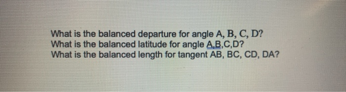 Solved Given the adjusted angles, tangent lengths and base | Chegg.com