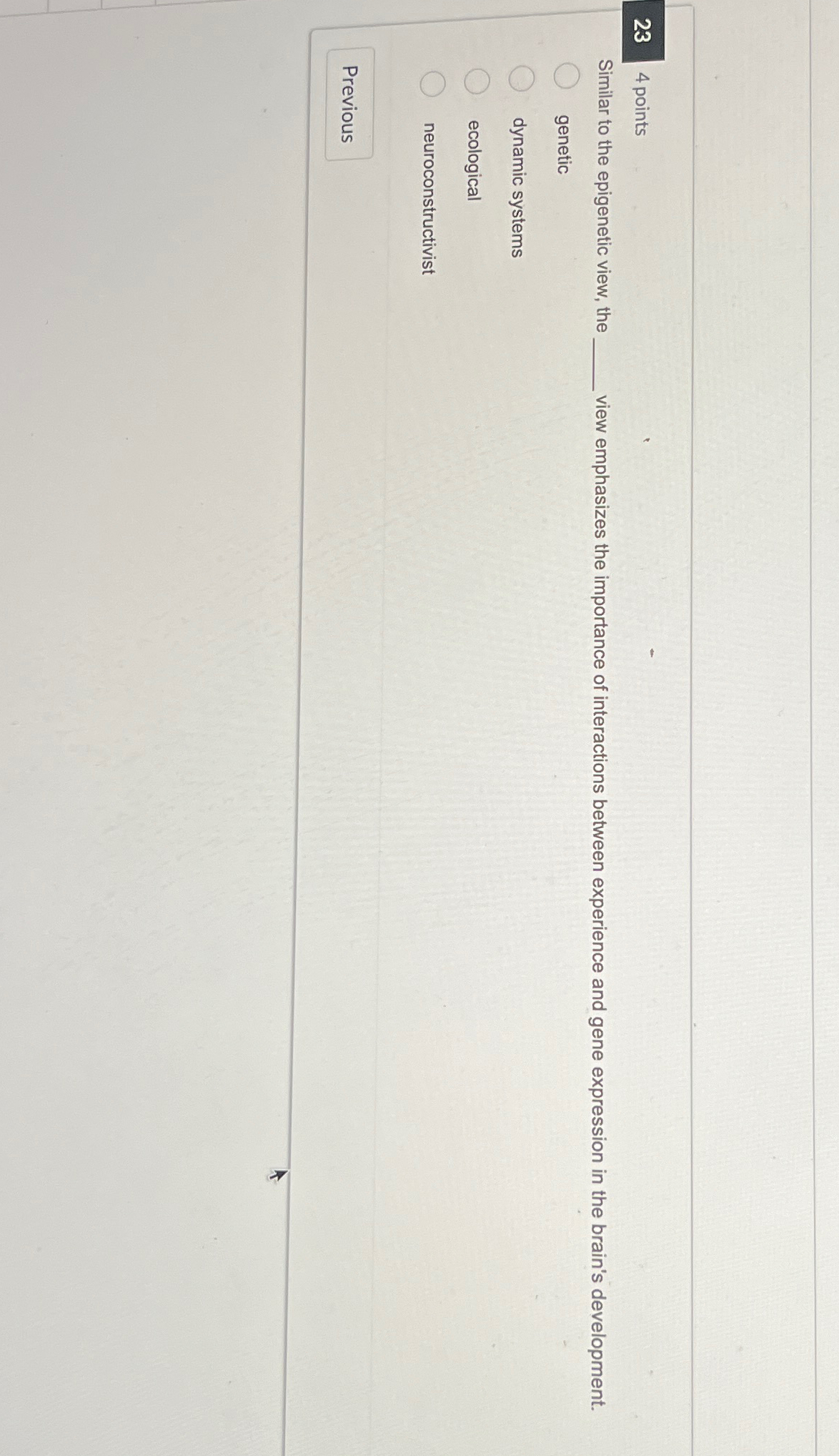 Solved 4 ﻿pointsSimilar to the epigenetic view, the view | Chegg.com