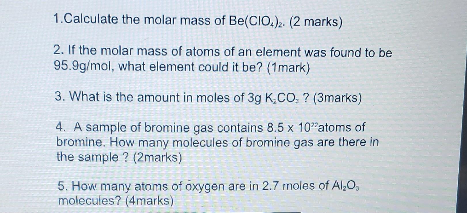 Solved 1.Calculate the molar mass of Be(ClO4)2. (2 marks) 2. | Chegg.com