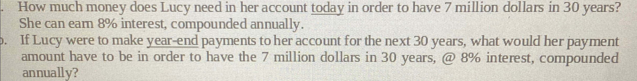 Solved How much money does Lucy need in her account today in | Chegg.com