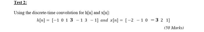 Solved Test 2: Using the discrete-time convolution for b[n) | Chegg.com