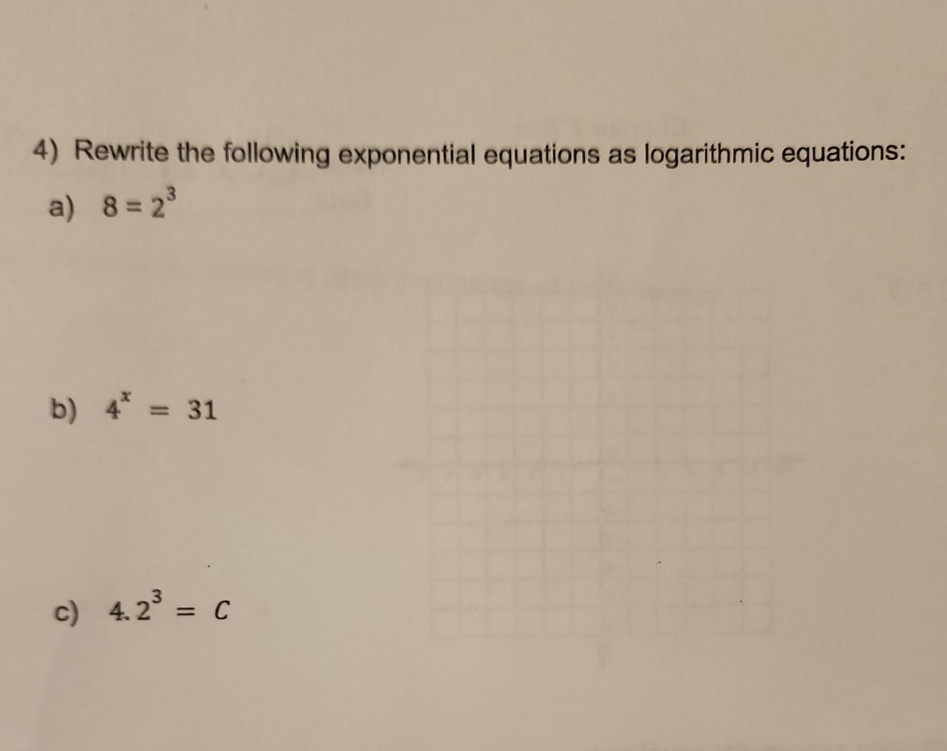 Solved 4) Rewrite the following exponential equations as | Chegg.com