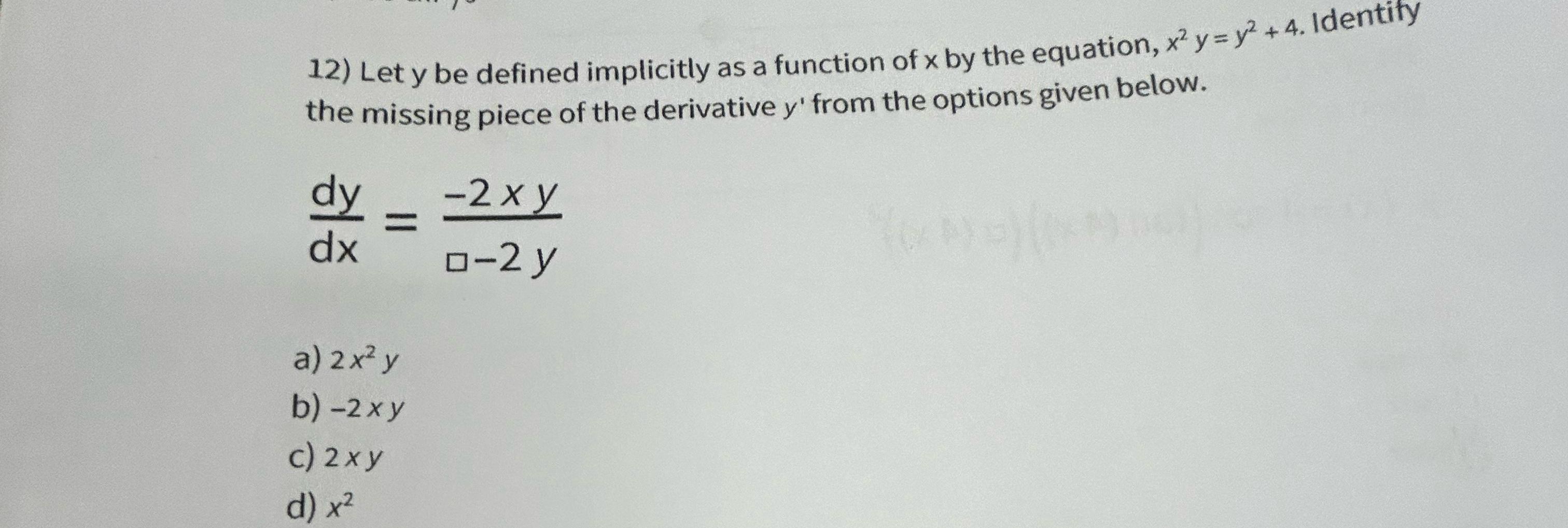 Solved Let y ﻿be defined implicitly as a function of x ﻿by | Chegg.com