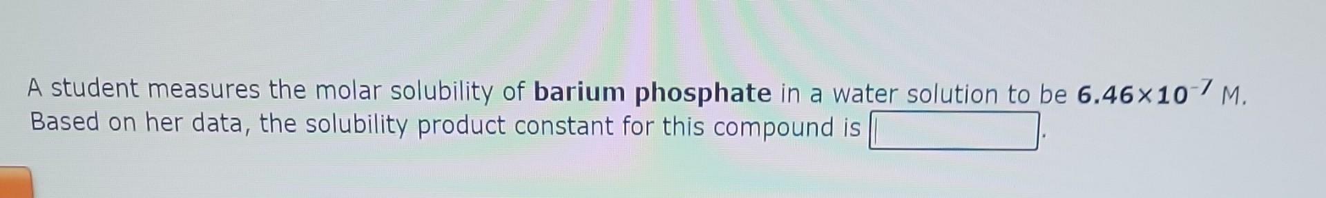 Solved A student measures the molar solubility of barium | Chegg.com