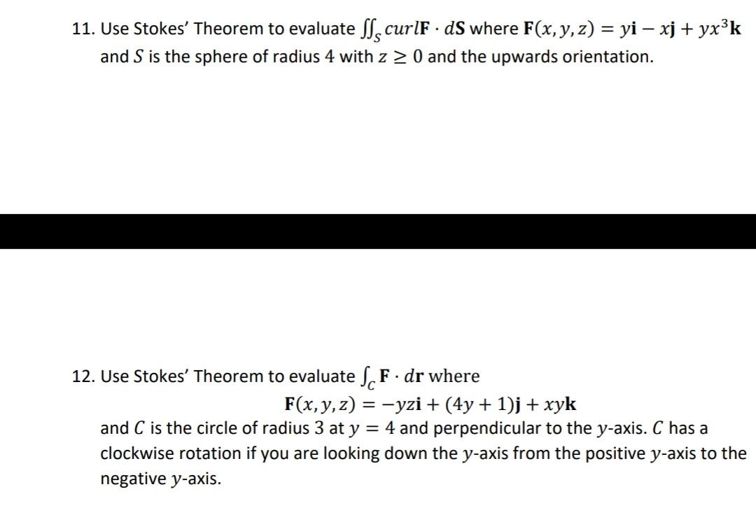 Solved 11. Use Stokes' Theorem to evaluate ∬ScurlF⋅dS where | Chegg.com
