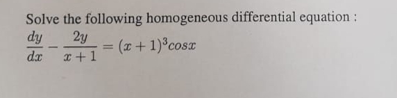 Solved Solve the following homogeneous differential equation | Chegg.com