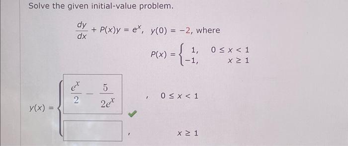 Solved Solve the given initial-value problem. y(x) = dy + | Chegg.com