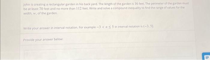 Solved John is creating a rectangular garden in his back | Chegg.com