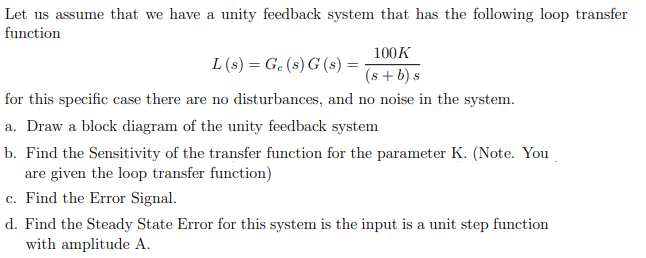 Solved Let us assume that we have a unity feedback system | Chegg.com