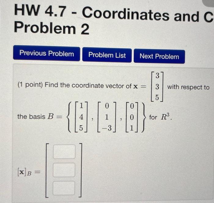 Solved HW 4.7 - Coordinates and Problem 2 (1 point) Find the | Chegg.com
