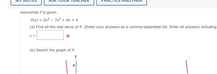 Solved polynomial Pis given P(x) = 2x3 - 7x2 + 4x + 4 (a) | Chegg.com