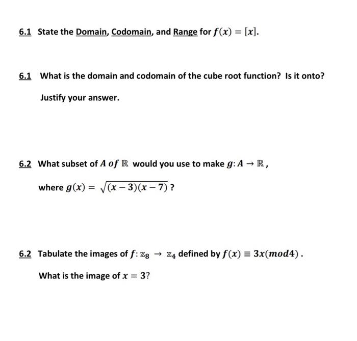 Solved 6.1 State the Domain, Codomain, and Range for f(x) = | Chegg.com