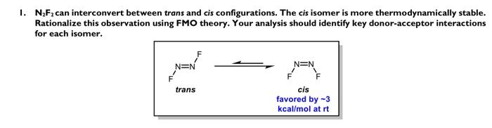 Solved I. N2F2 can interconvert between trans and cis | Chegg.com
