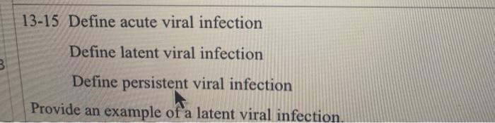 Solved 13-15 Define acute viral infection Define latent | Chegg.com