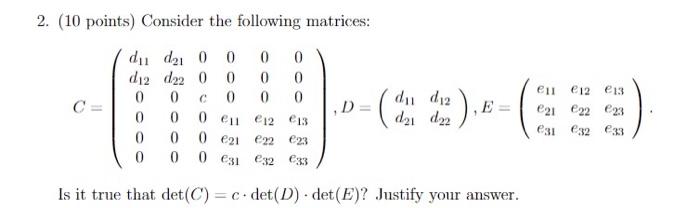 Solved 2. (10 points) Consider the following matrices: | Chegg.com
