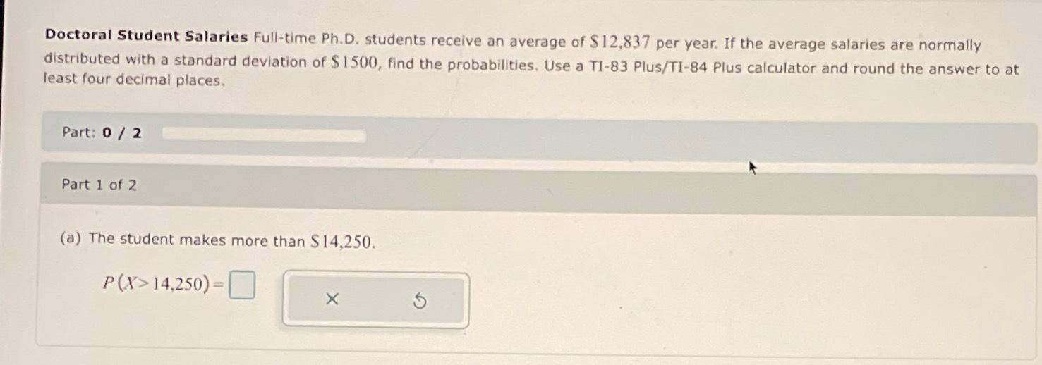 Solved Doctoral Student Salaries Full-time Ph.D. ﻿students | Chegg.com