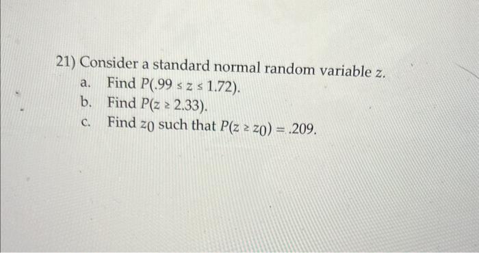 Solved 21) Consider a standard normal random variable z. a. | Chegg.com