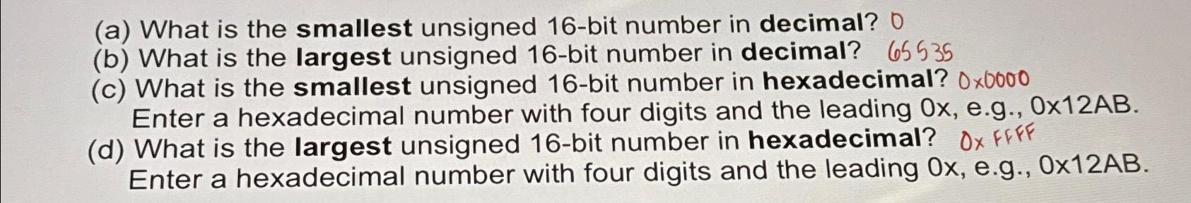 Solved (a) ﻿What is the smallest unsigned 16-bit number in | Chegg.com