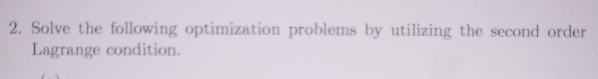 Solved 2 Solve The Following Optimization Problems By