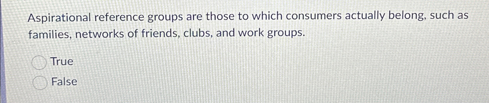 Solved Aspirational reference groups are those to which | Chegg.com