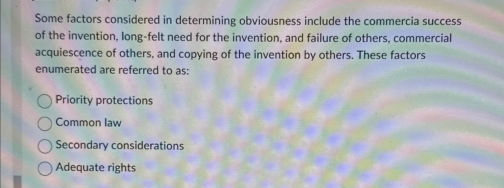 Solved Some factors considered in determining obviousness | Chegg.com
