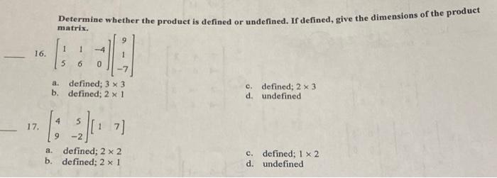 Solved Determine whether the product is defined or | Chegg.com
