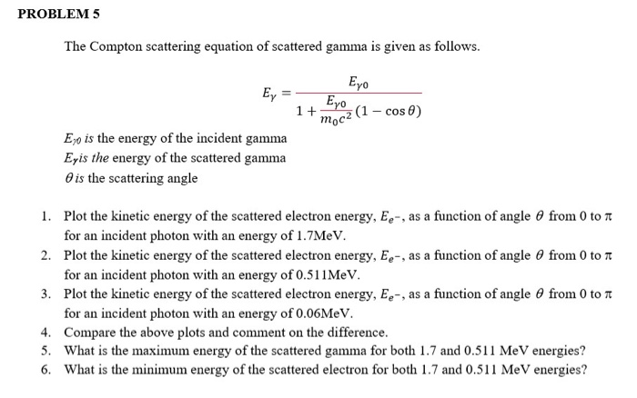 Solved PROBLEM 5 The Compton scattering equation of | Chegg.com