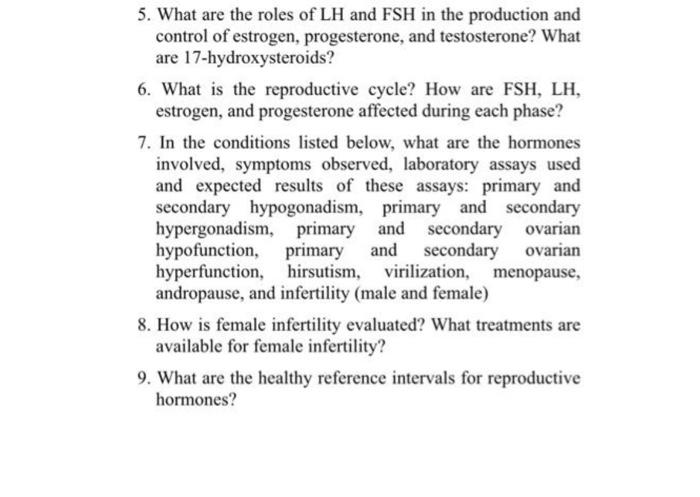 Solved 5. What are the roles of LH and FSH in the production | Chegg.com