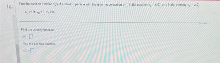Solved Find The Position Function X T Of A Moving Particle