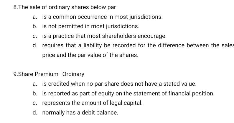 Solved 8.The sale of ordinary shares below par a. is a | Chegg.com