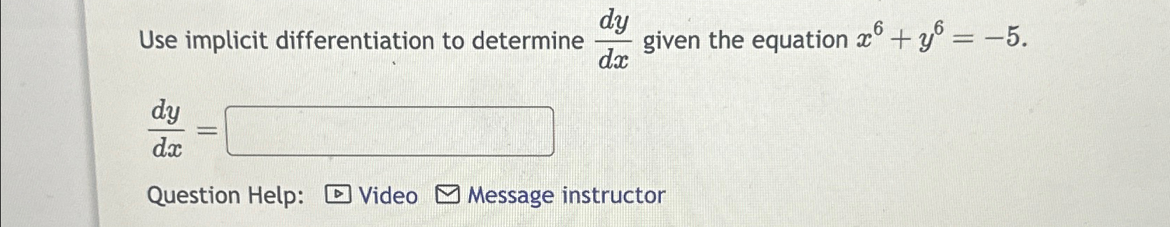 Solved Use implicit differentiation to determine dydx ﻿given | Chegg.com