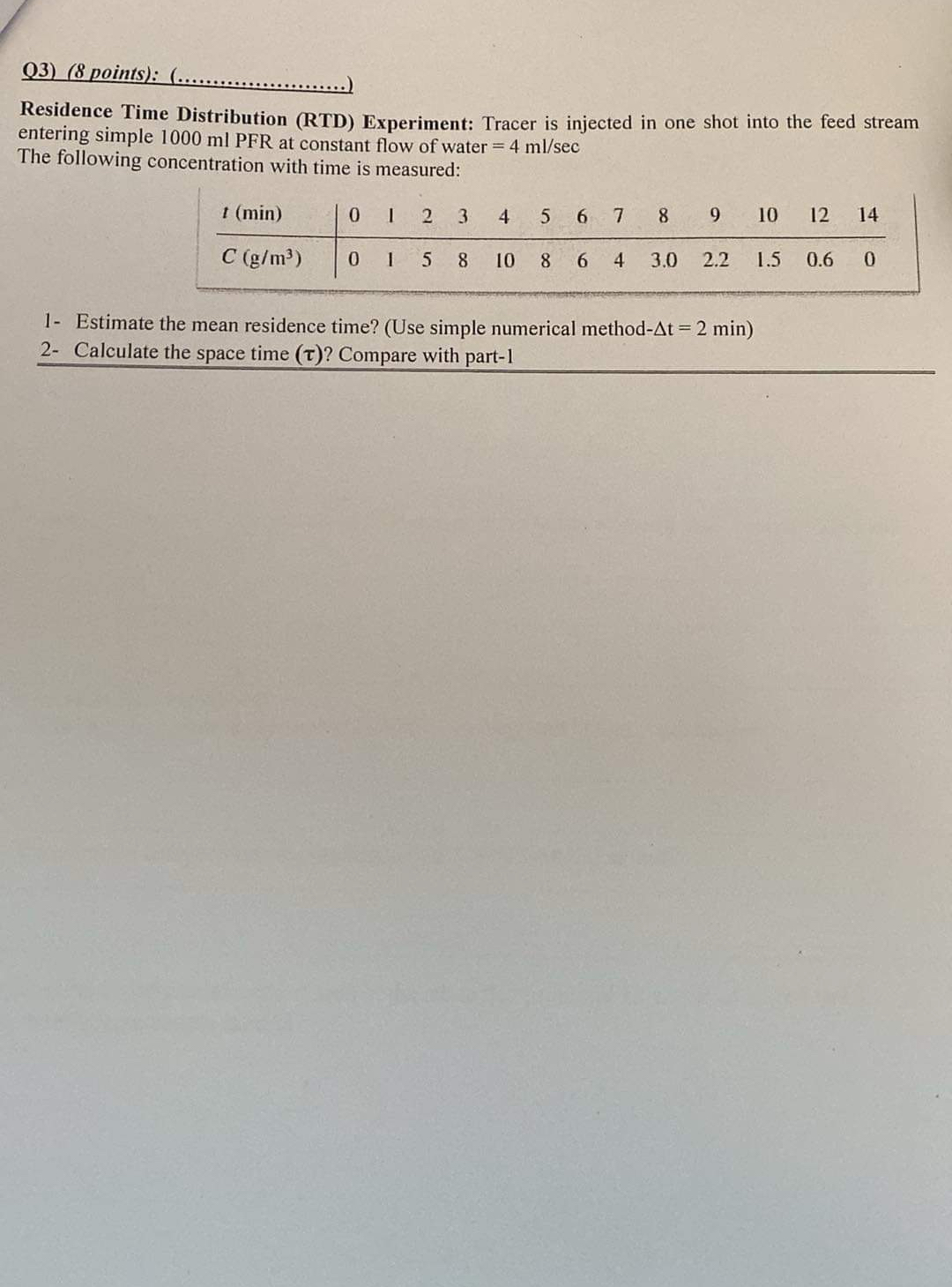 Solved Q3)(8 ﻿points):1.q,Residence Time Distribution (RTD) | Chegg.com