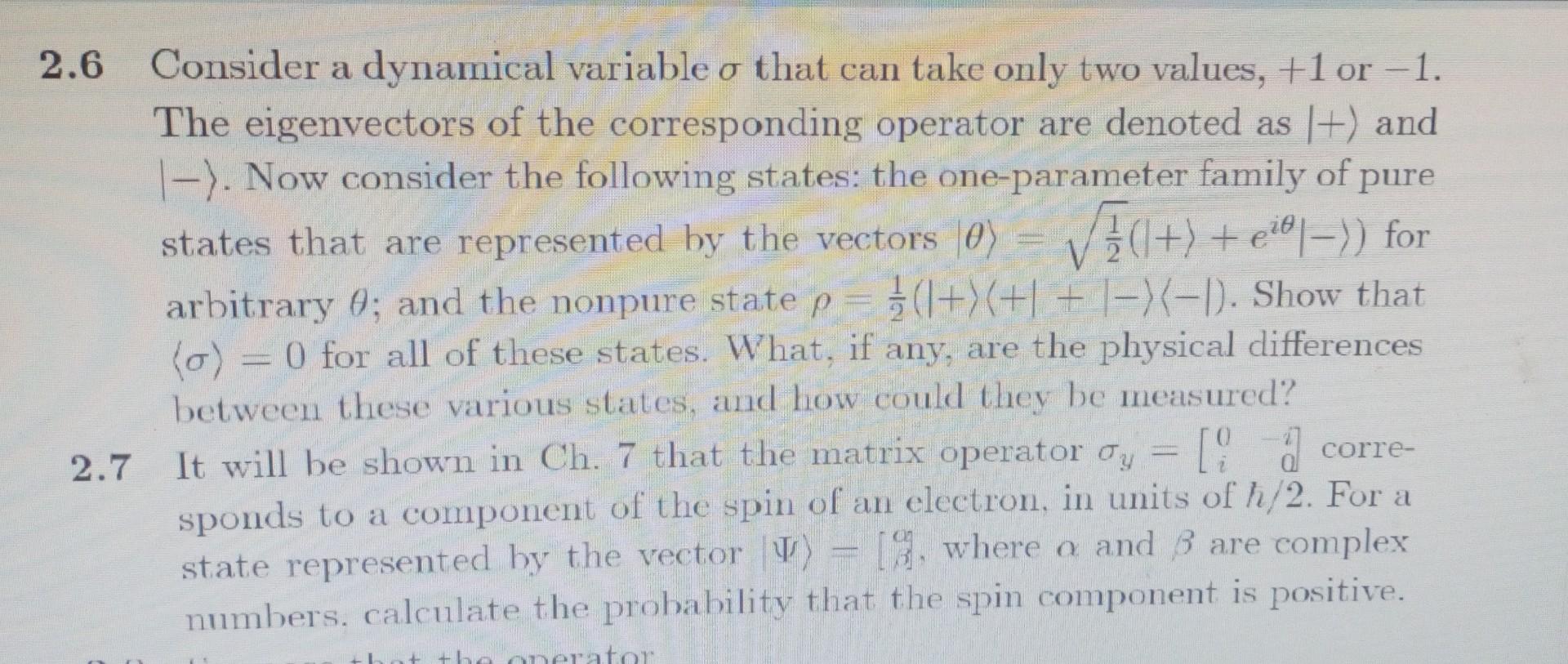Solved 2.6 Consider a dynamical variable σ that can take | Chegg.com