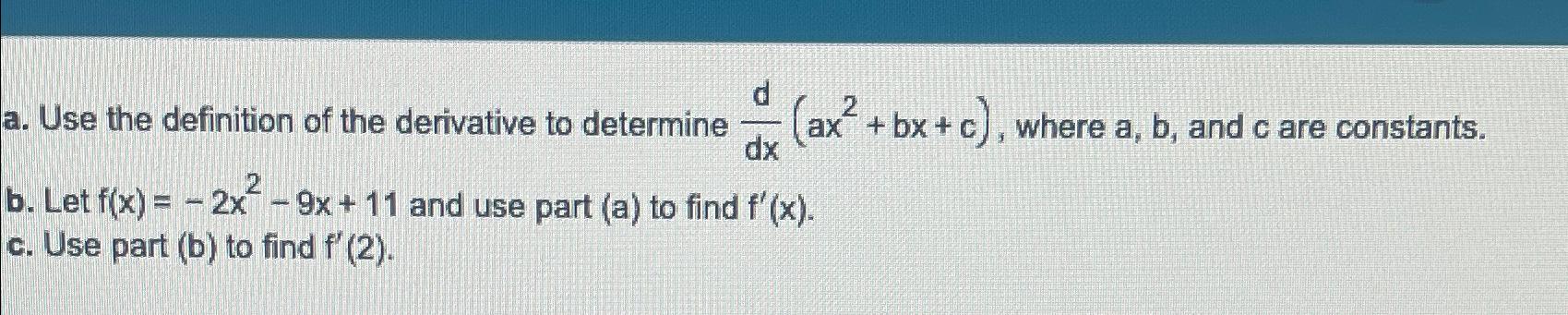 Solved a. ﻿Use the definition of the derivative to determine | Chegg.com