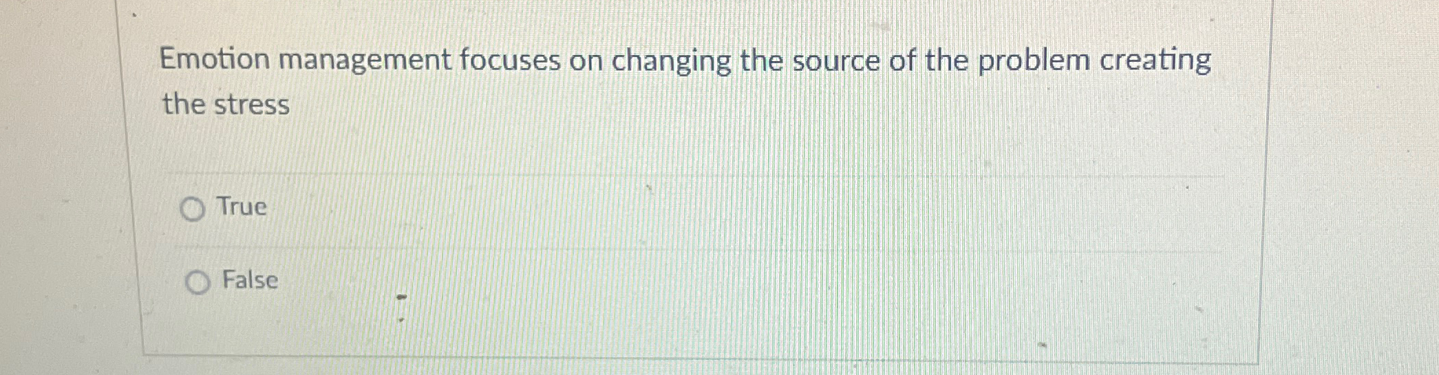 Solved Emotion management focuses on changing the source of | Chegg.com