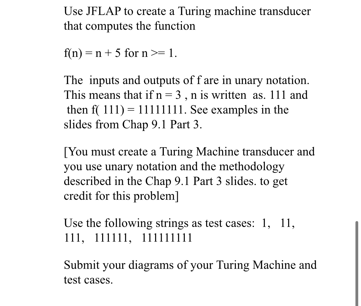 Solved Use JFLAP to create a Turing machine transducer that | Chegg.com