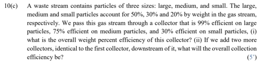 Solved 10(c) ﻿A waste stream contains particles of three | Chegg.com