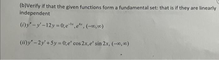 (b) Verify if that the given functions form a | Chegg.com