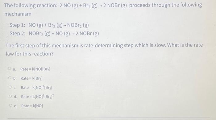 Solved The following reaction: 2NO(g)+Br2( g)→2NOBr(g) | Chegg.com